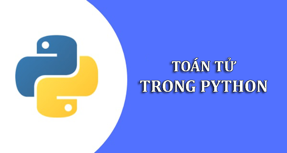 Chia Sẻ Khóa Học Toán Tử Trong Python Cho Người Mới Bắt Đầu [Khóa 9475 ...