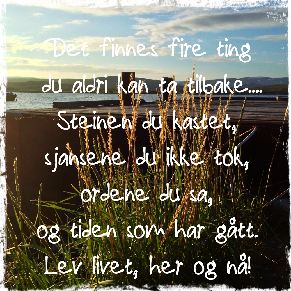 Desiree kort og godt: Gode ord for dagen...