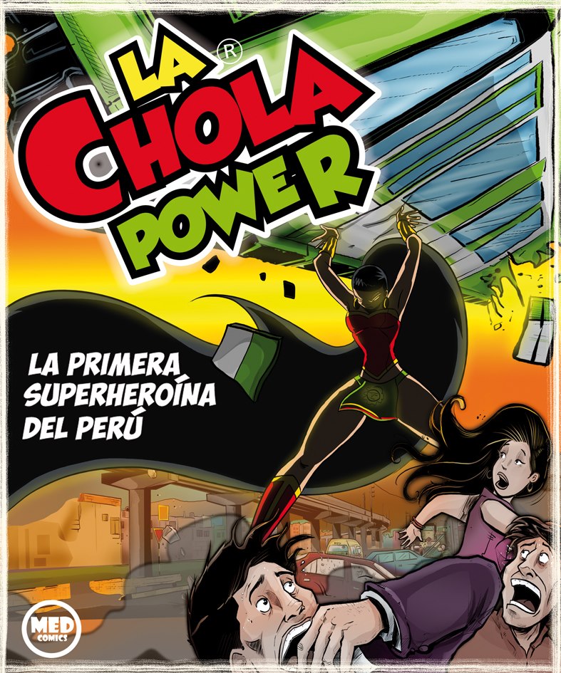 "La Chola Power", a Peruvian super-hero kicking off corruption and ...
