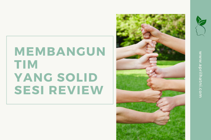 Membangun Tim Yang Solid : Review