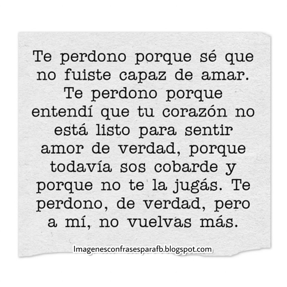 Imagenes Bonitas y Pensamientos Positivos: Te Perdono