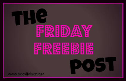 The Friday Freebie Post | Book Liaison