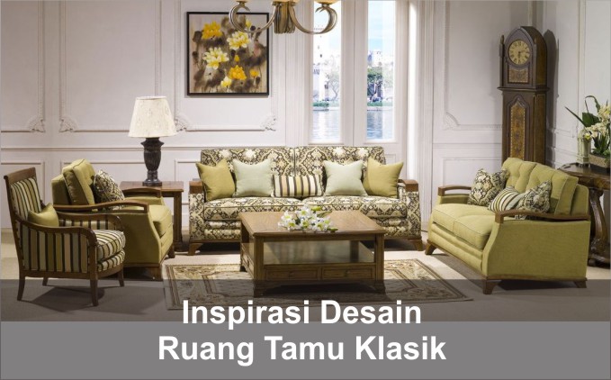 5 Inspirasi Desain Ruang Tamu Klasik Pilihan - Arsimedia