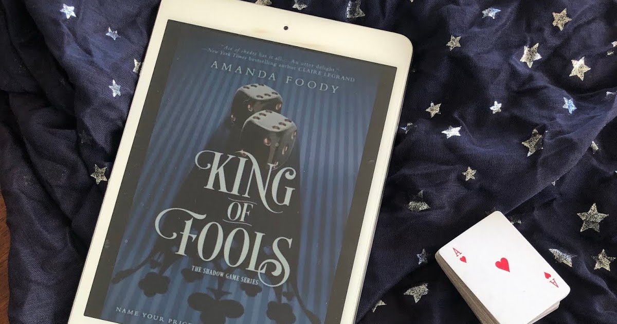 Belle of the Books: Book Review: King of Fools by Amanda Foody