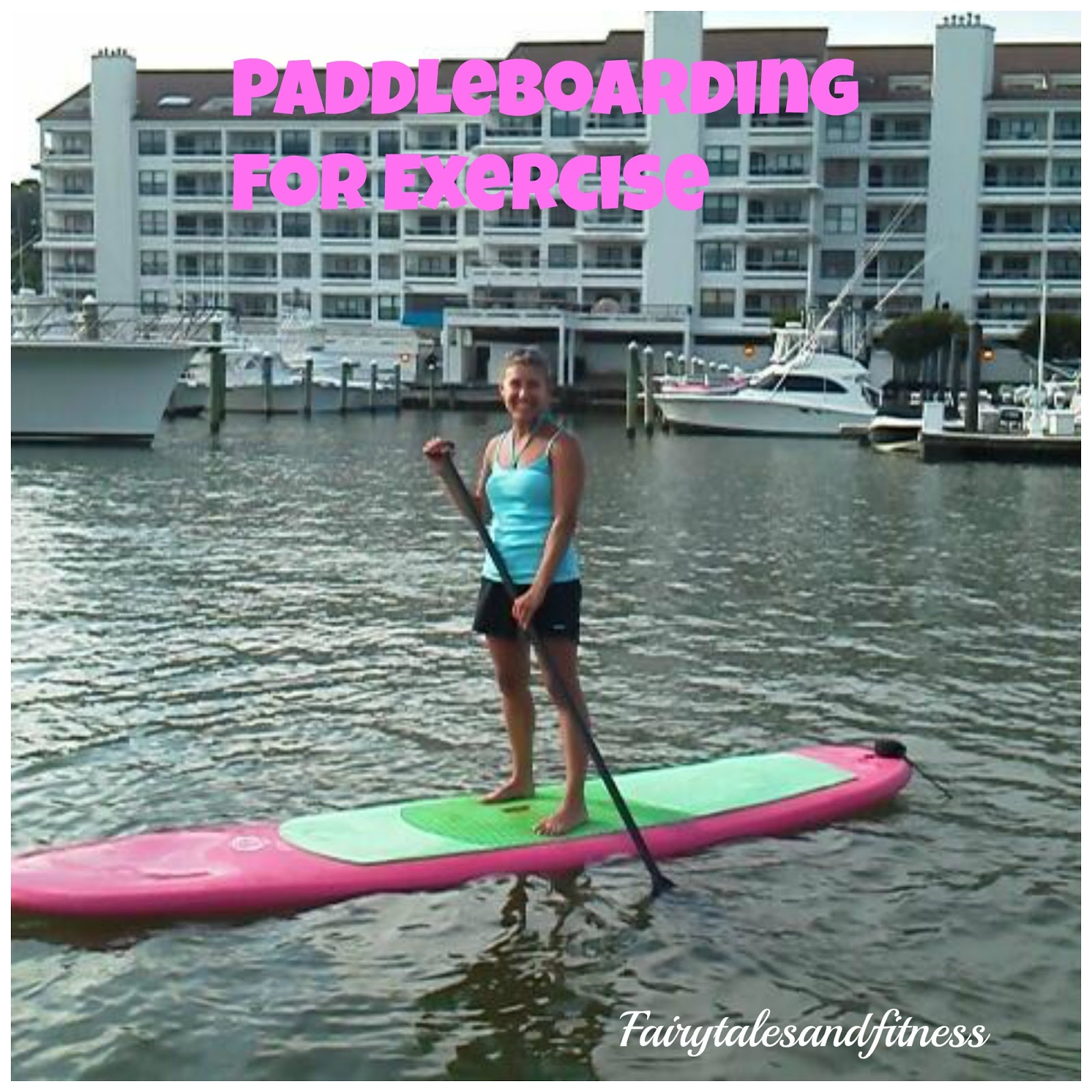 Fairytales And Fitness Paddleboarding Fun fairytales-and-fitness-paddleboarding-fun
