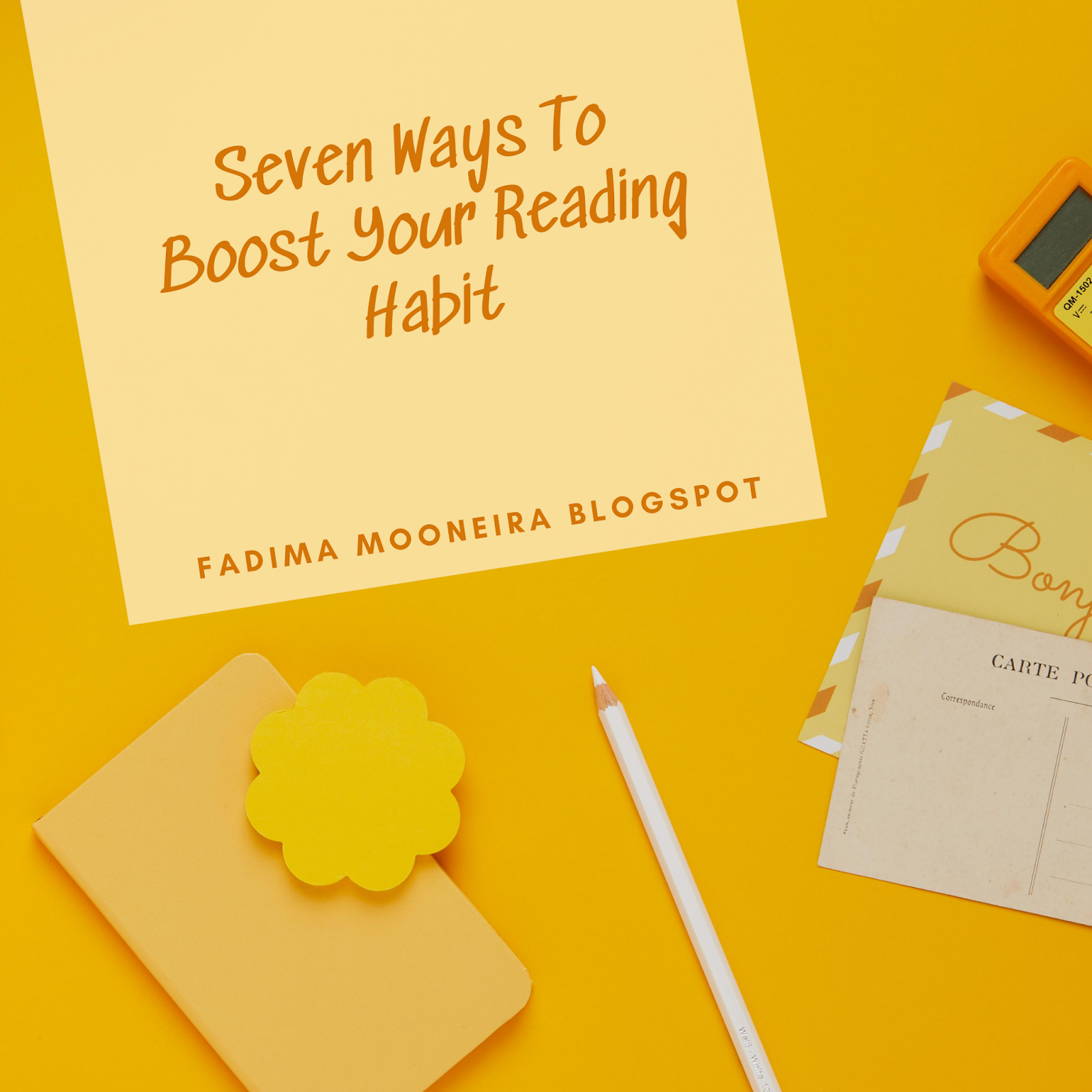 Seven Ways To Boost Your Reading Habit