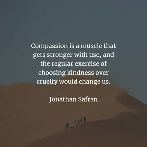 40 Compassion quotes and sayings that will encourage you