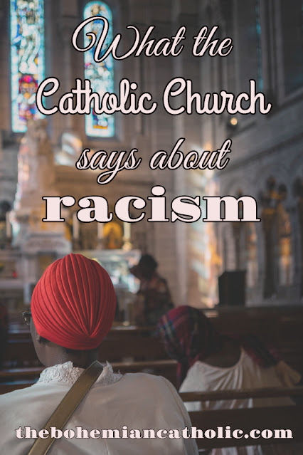 The Bohemian Catholic: What the Catholic Church says about Racism