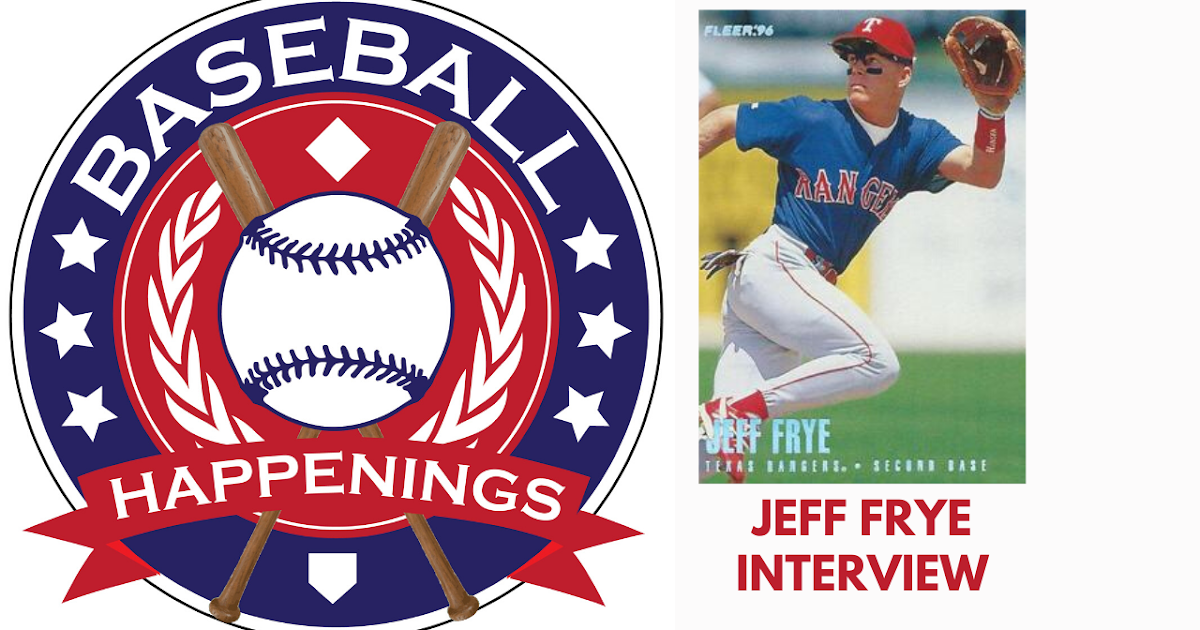 Baseball Happenings Podcast | Jeff Frye Interview ~ Baseball Happenings