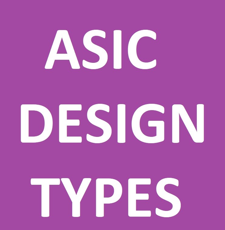 Asic Design Types Vlsi And Embedded Projects