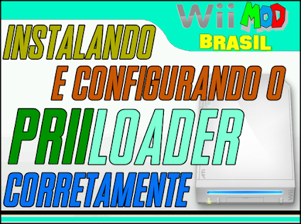 Wii Mod Brasil: Priiloader - Instalando e configurando corretamente 2019