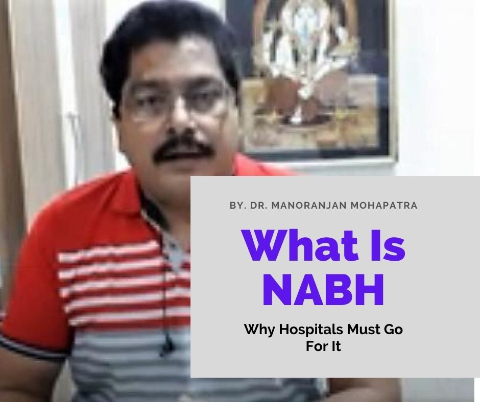 About NABH Standards and Benefits for Hospitals [Video] | Mahapatra ...