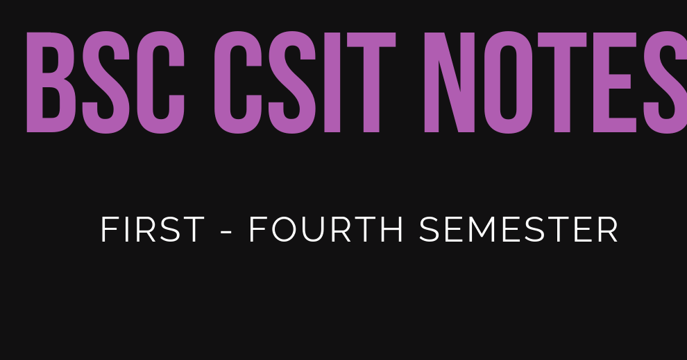 bsc csit Notes ~ CSIT NOTES