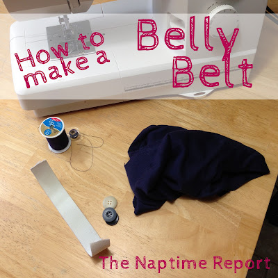The Naptime Report: Belt It, Baby: How to Make a Belly Belt