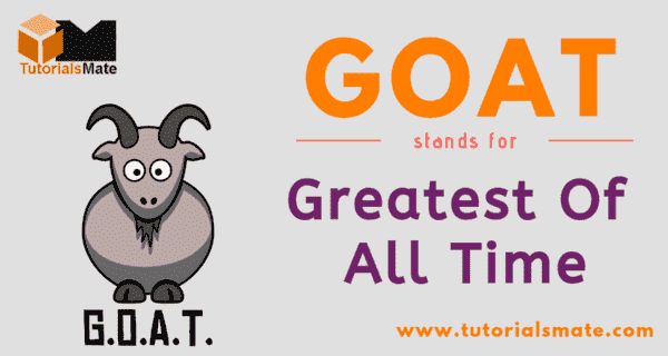 GOAT Full Form: What is the full form of GOAT? - TutorialsMate