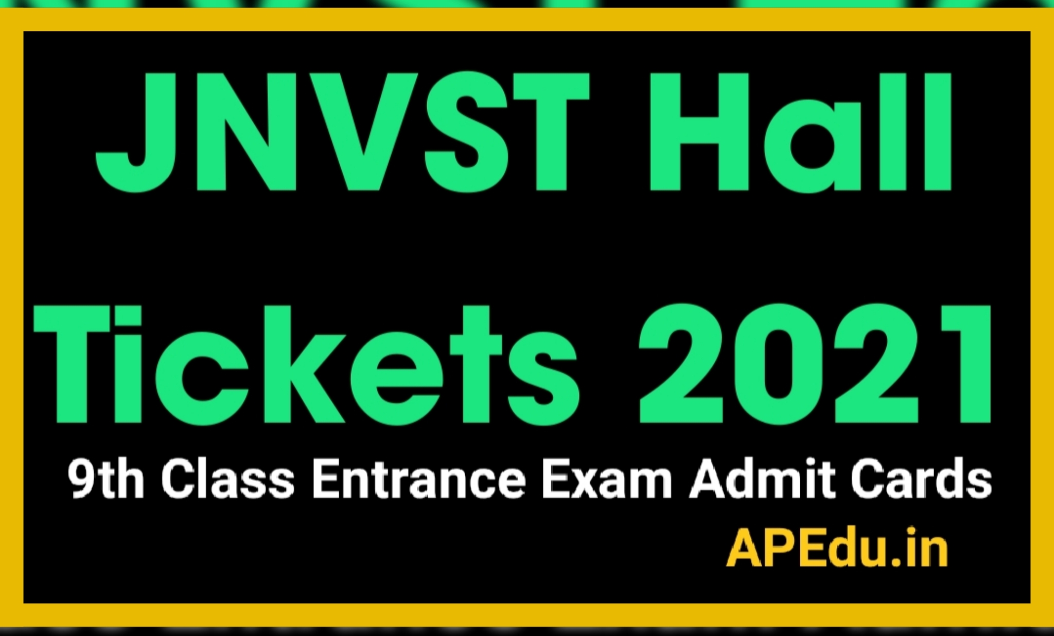 JNVST Hall Tickets 2021 Navodaya 9th Class Entrance Exam Admit Cards jnvst-hall-tickets-2021-navodaya-9th-class-entrance-exam-admit-cards