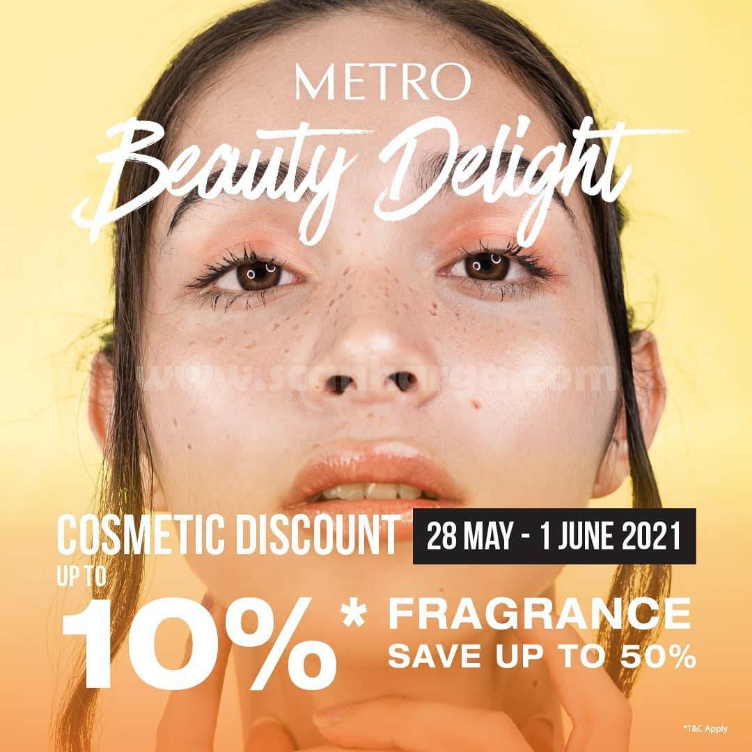 METRO Beauty Delight! Promo Cosmetic Discount 10% & Fragrance Save up ...