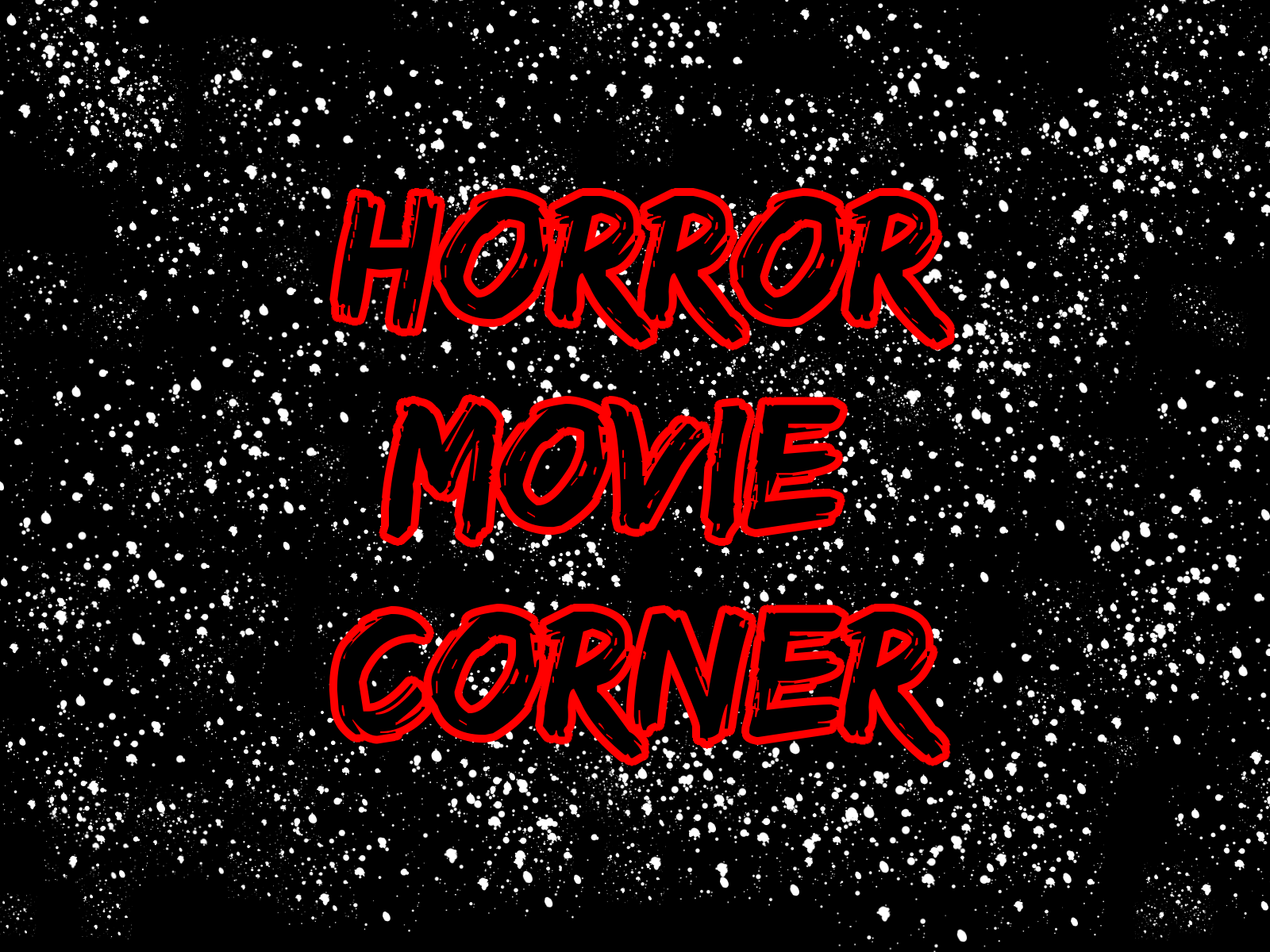 The Surreal Movies and TV Blog!: Introducing the New Horror Movie Corner!
