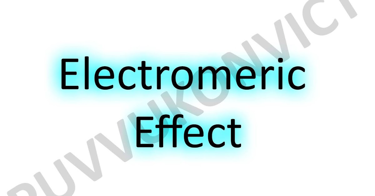 Electromeric effect - Organic Chemistry
