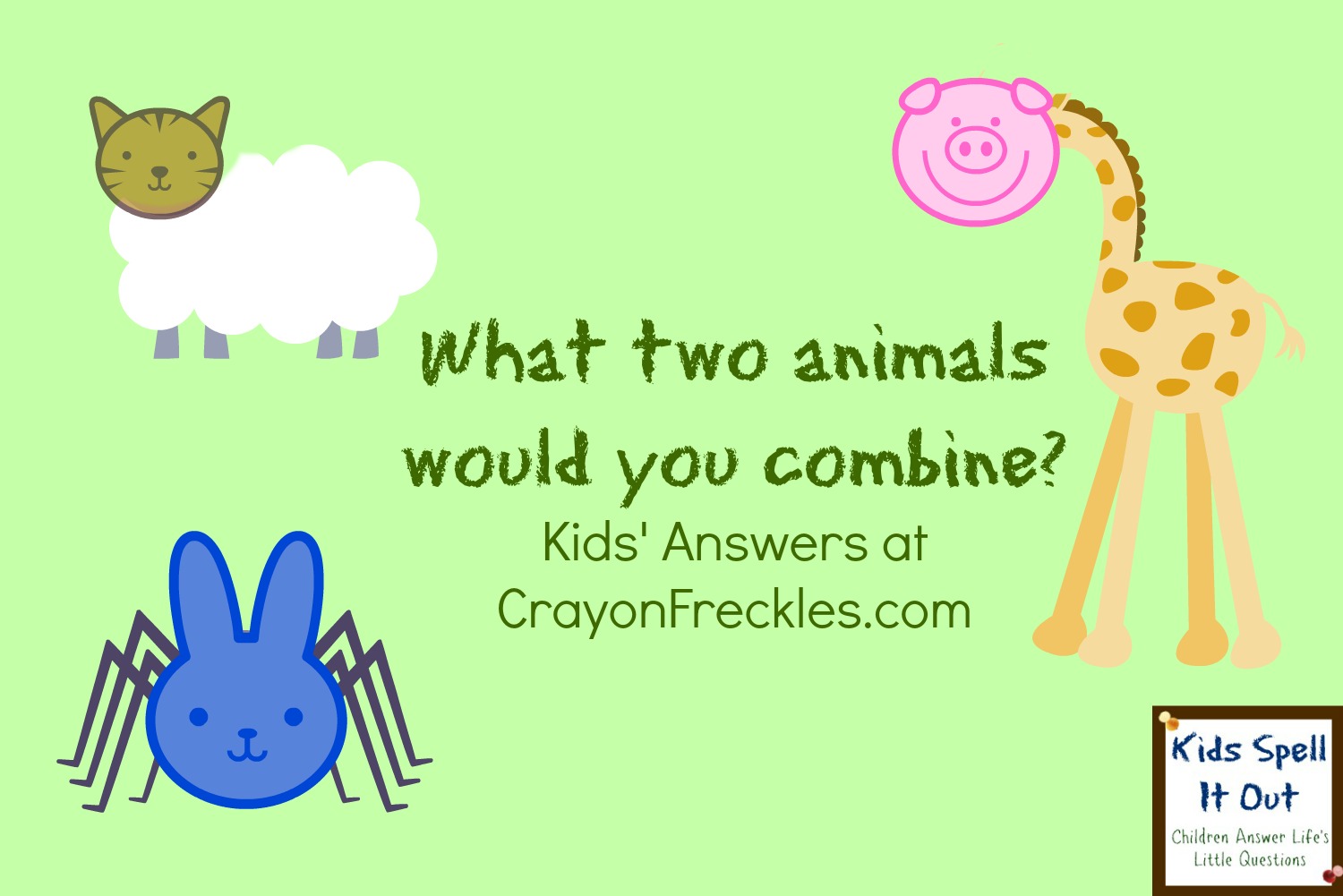 What Two Animals Would You Combine?: Kids Spell It Out - Do Play Learn