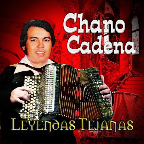 Factor Tejano: Chano Cadena Y Su Conjunto (Leyendas Tejanas)