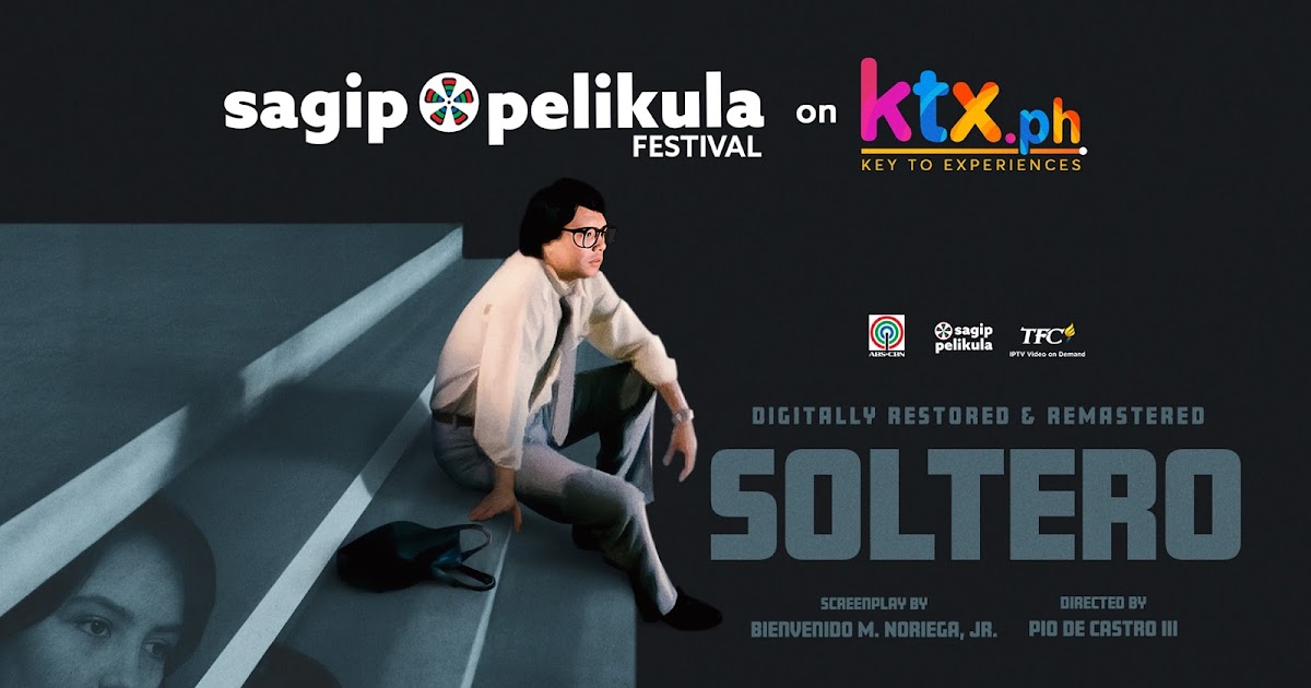 My Movie World: Soltero Restored Digital Premieres at KTX.ph this ...