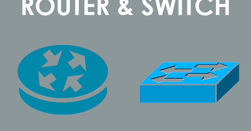 ngeTech: Fungsi Dari Router dan Switch Pada Jaringan Komputer