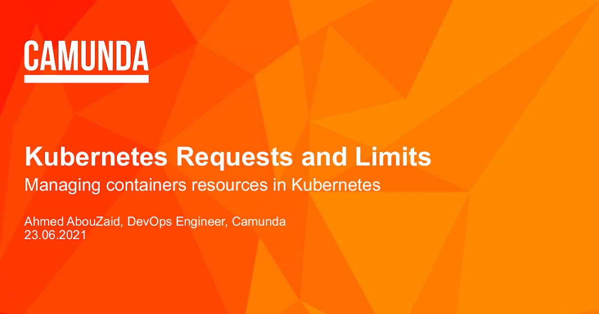 Kubernetes Requests And Limits Presentation ~ Ahmed Abouzaid
