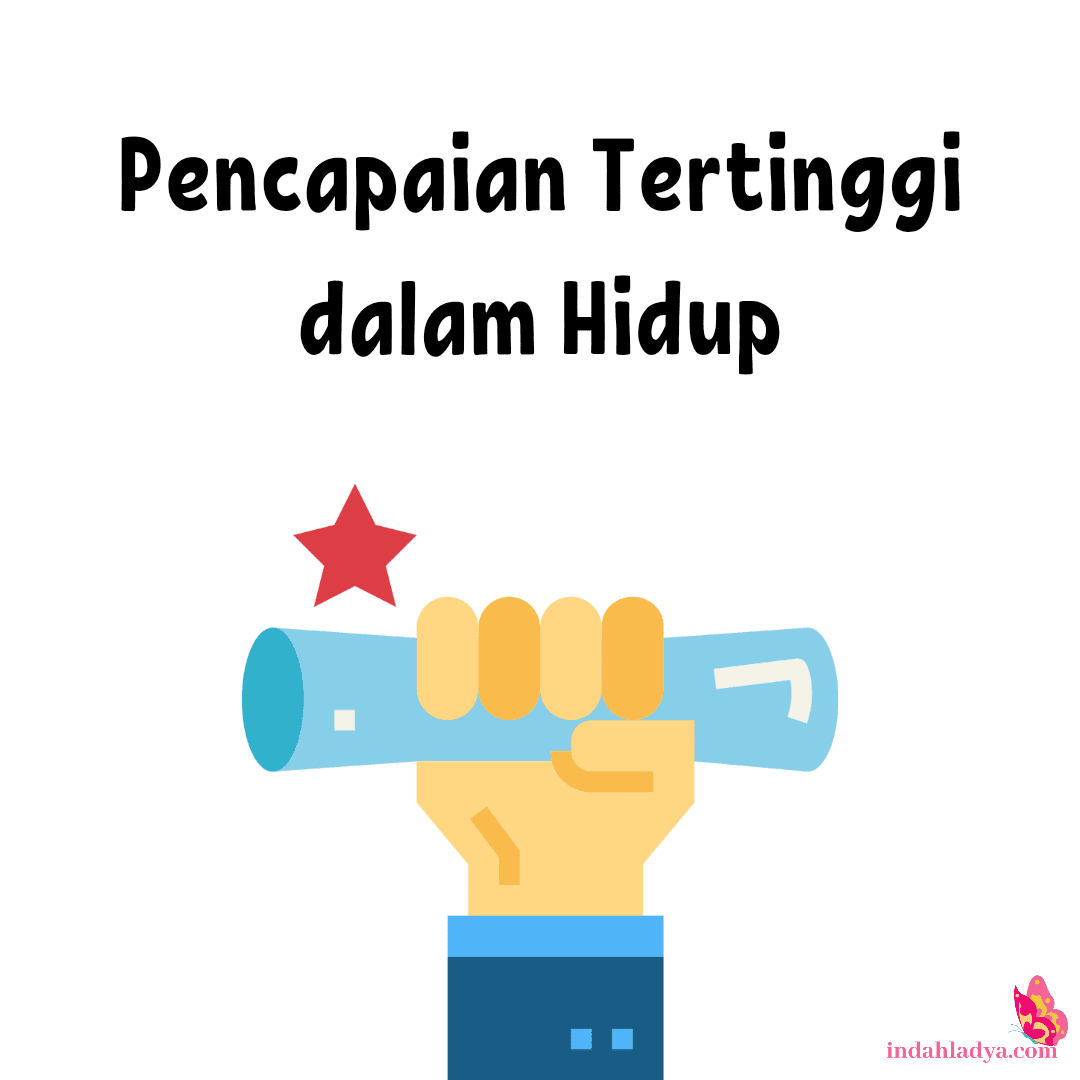 Pencapaian Tertinggi dalam Hidup : Mewujudkan Mimpi Masa Lalu ...