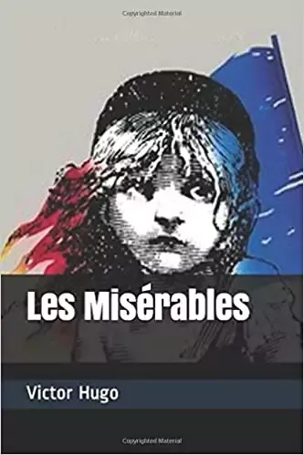 Les Misérables by Victor Hugo: Book Review & Summary ...