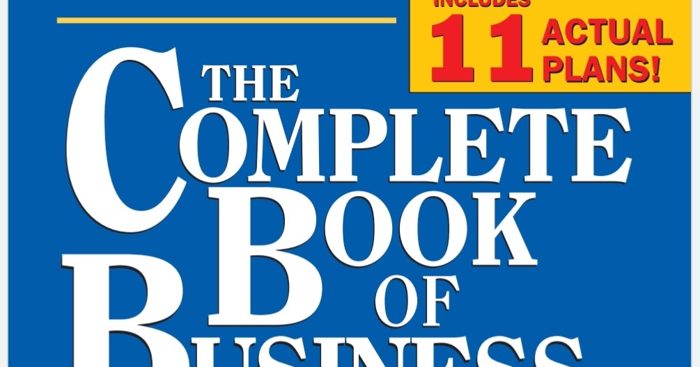 The Complete Book of Business Plans: Simple Steps to Writing Powerful ...