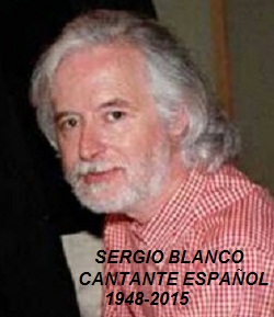 NOTICIAS Y EFEMERIDES MUSICALES Y DEL CINE: SERGIO BLANCO, MUERE HACE 7 ...