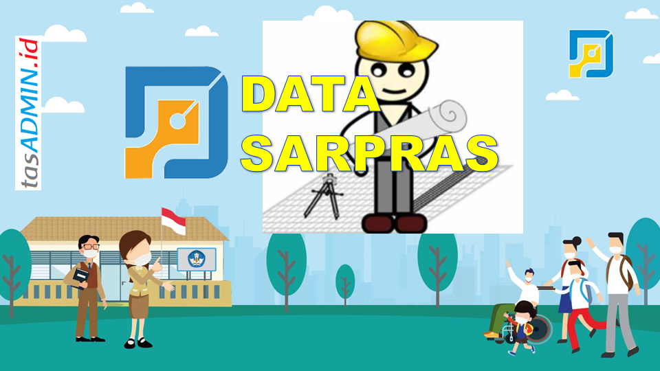 Cara Mengisi Kondisi Sarana dan Prasarana Pada Dapodik - tasADMIN