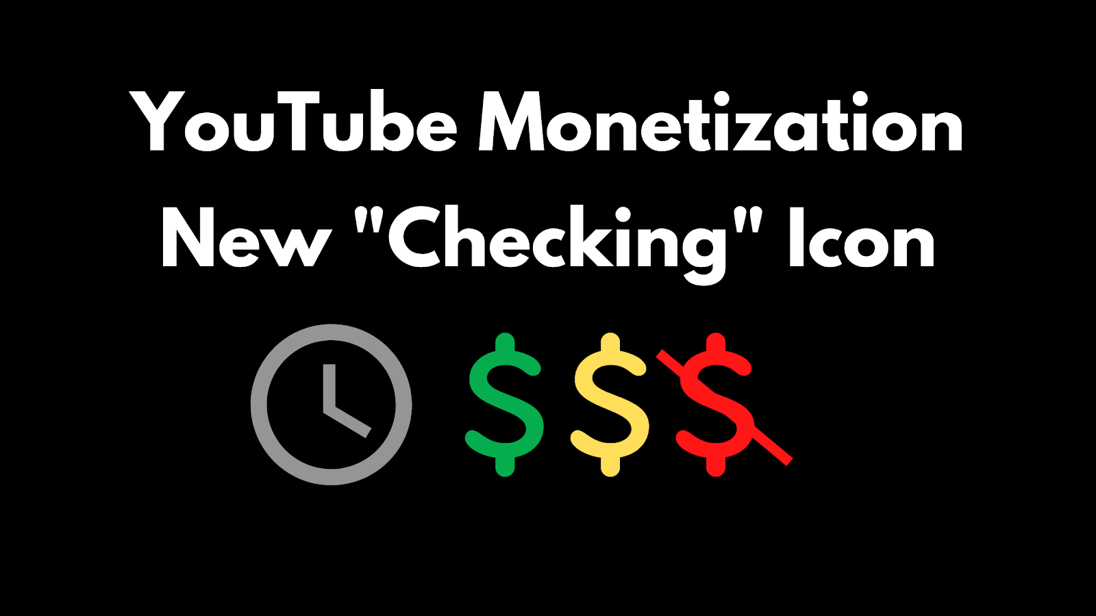 YouTube Monetization Update: new "checking" icon