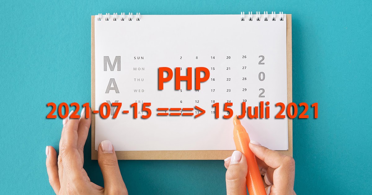 Membuat Format Tanggal Indonesia Menggunakan PHP (Plus Download Source ...