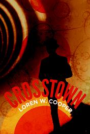 Interview with Loren Cooper, author or CrossTown - Ramblings of a ...