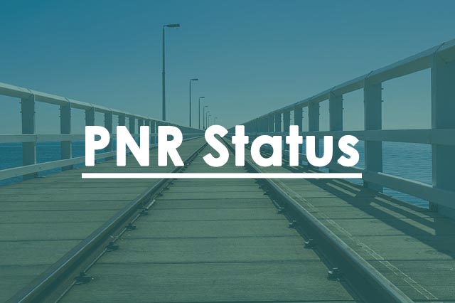 How to check PNR status of railway and airlines in India? - Gumakkad