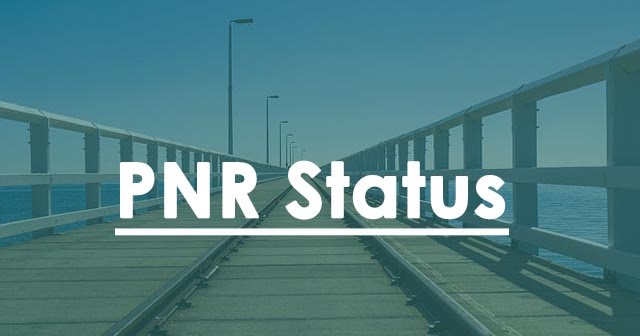 How to check PNR status of railway and airlines in India? - Gumakkad