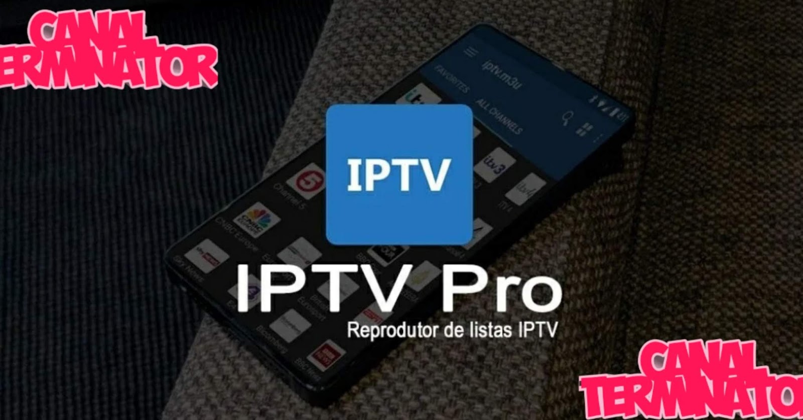 NOVO APLICATIVO IPTV PRO DOWNLOAD 2020 ~ TOP DOS TOPS