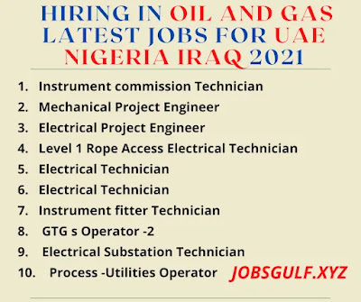 ***HIRING IN OIL AND GAS LATEST JOBS FOR UAE NIGERIA IRAQ 2021 ...