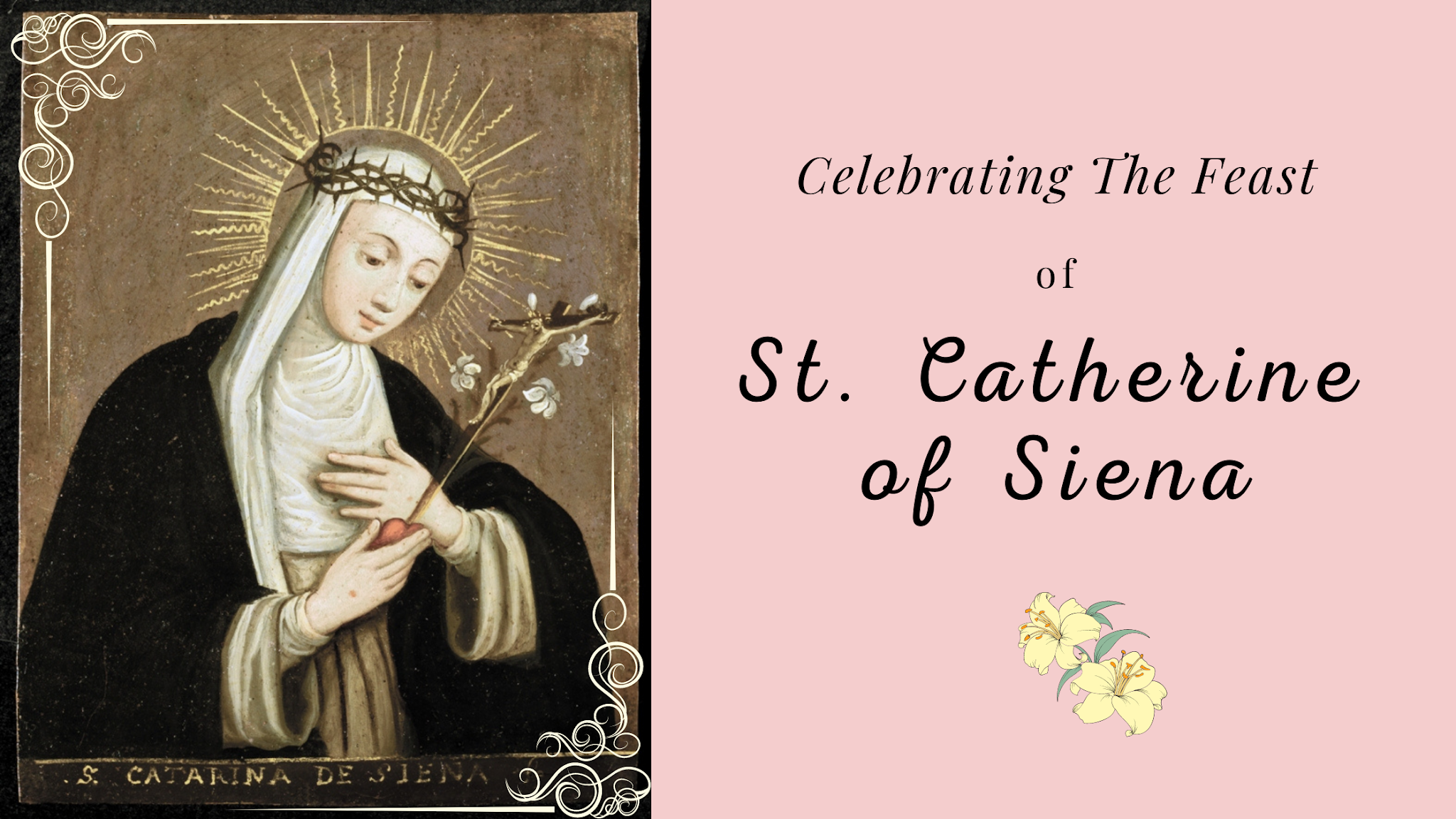 Celebrating The Feast of St. Catherine of Siena