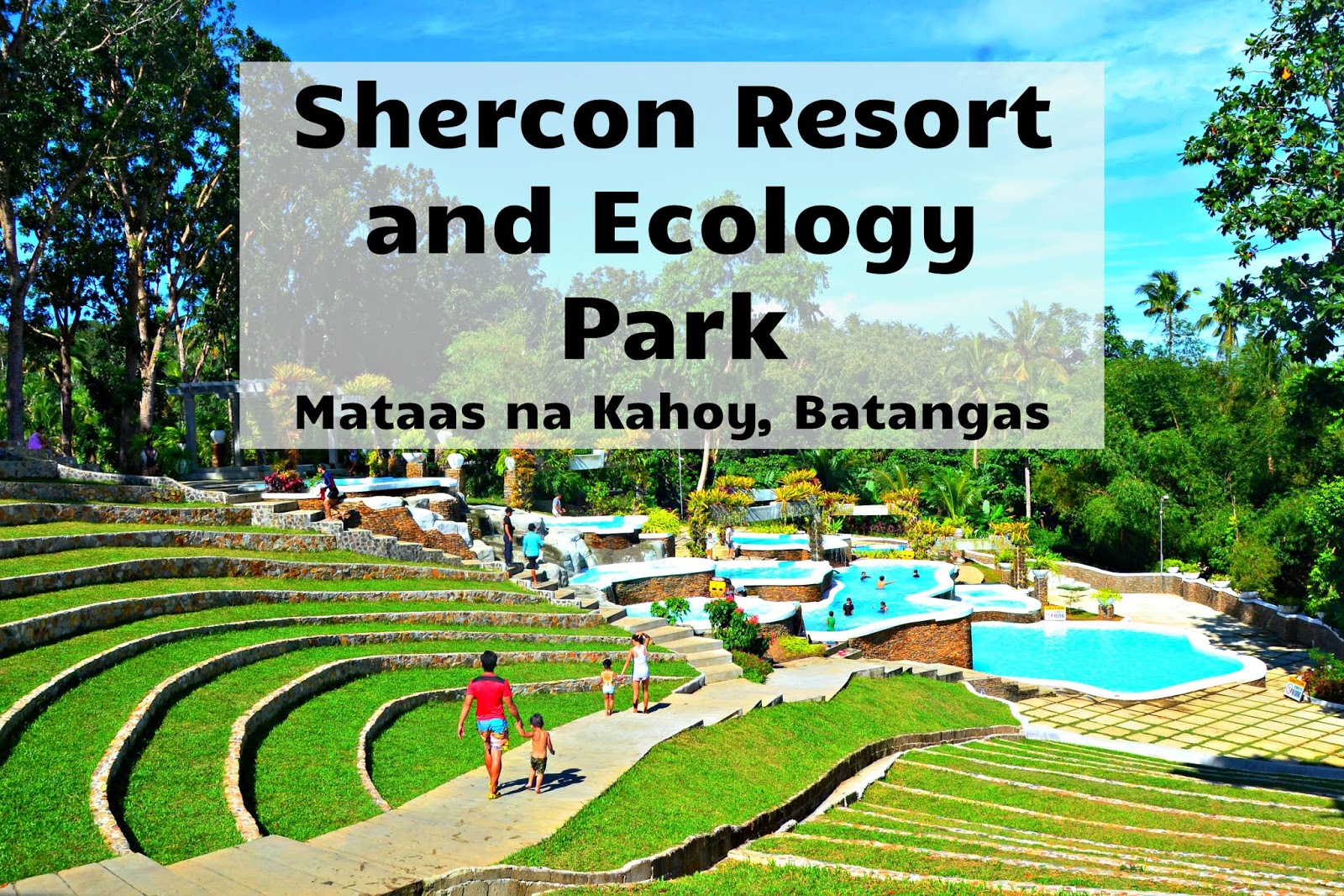 Shercon Resort and Ecology Park - Batangas