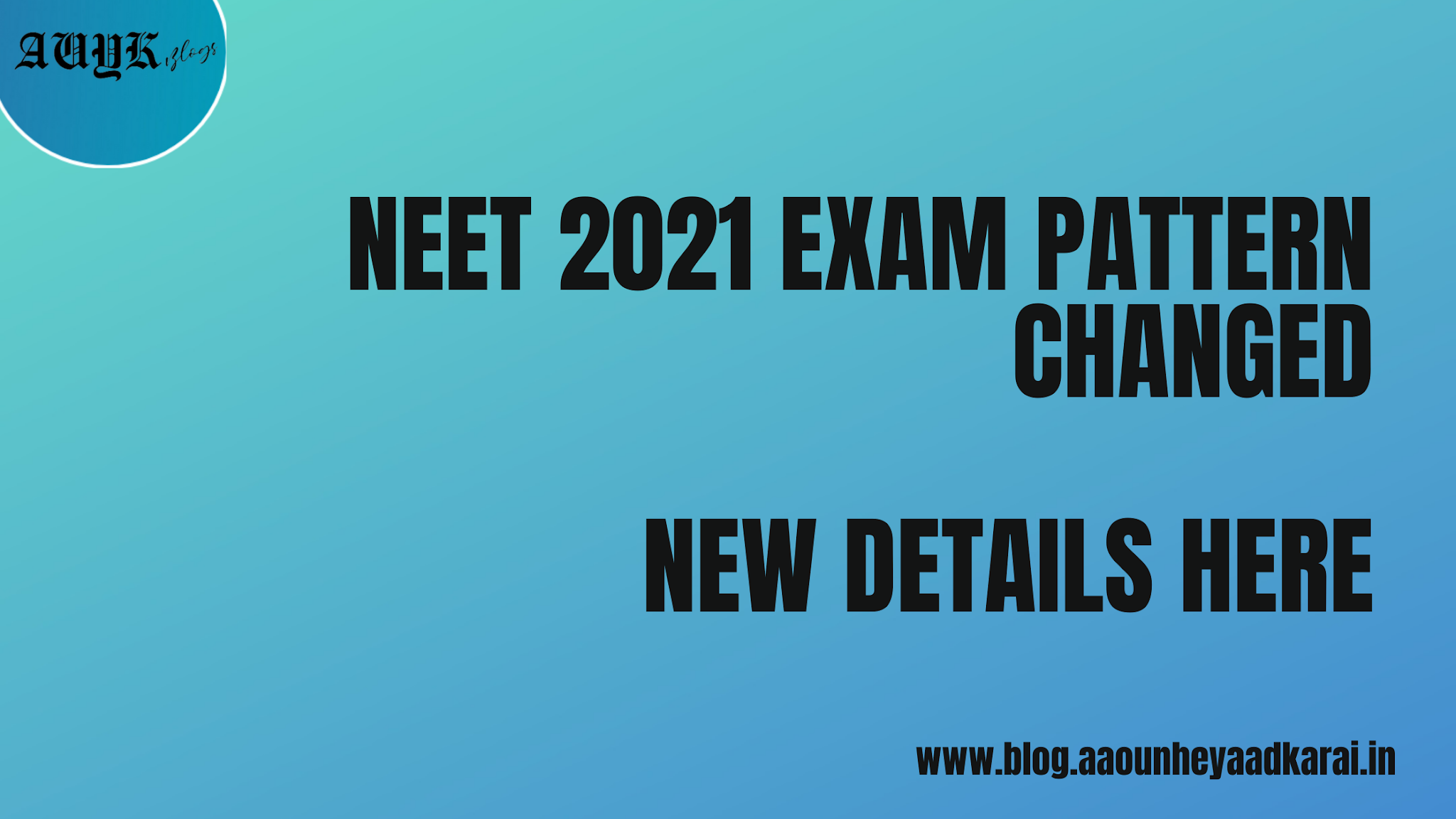 NEET 2021 Exam Pattern Changed; New Details Here