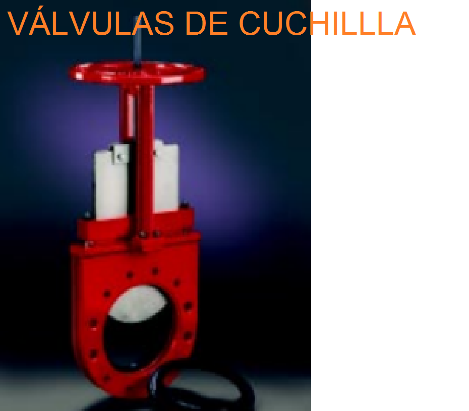 Equipamiento Industrial: VÁLVULAS Y COMPUERTAS