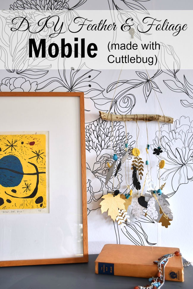 Woman in Real Life: A DIY Cricut Cuttlebug Feather & Foliage Mobile