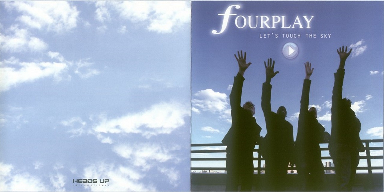 On The Road Again: Fourplay "Let's Touch The Sky"