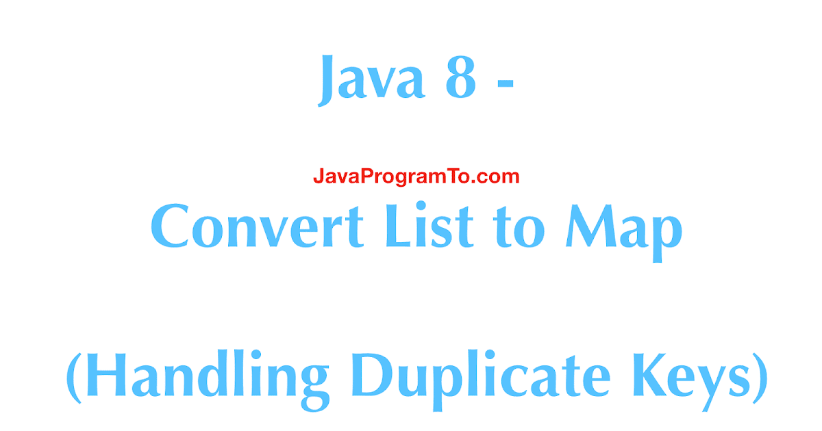 Java 8 Convert List To Map Handling Duplicate Keys