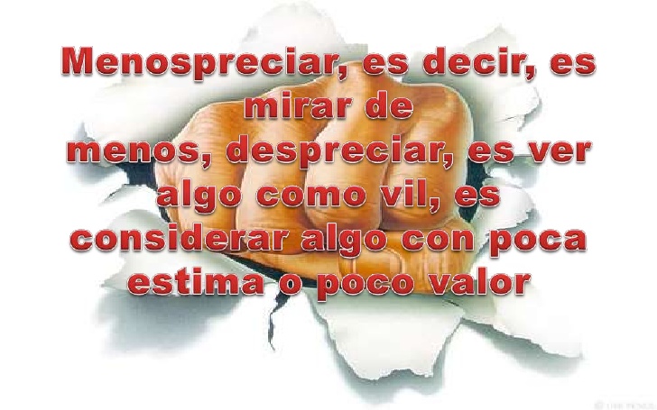 Principios Divinos: RECHAZO Y EL MENOSPRECIO