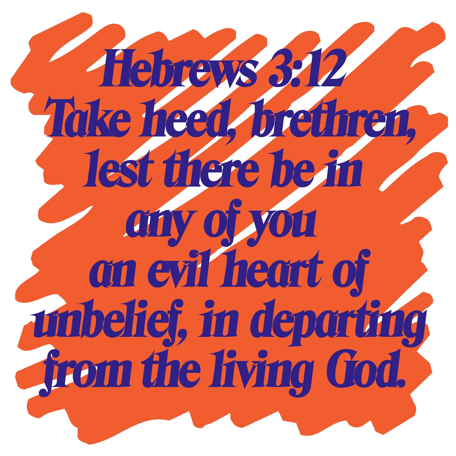 Hebrews 3:12 - Unbelief