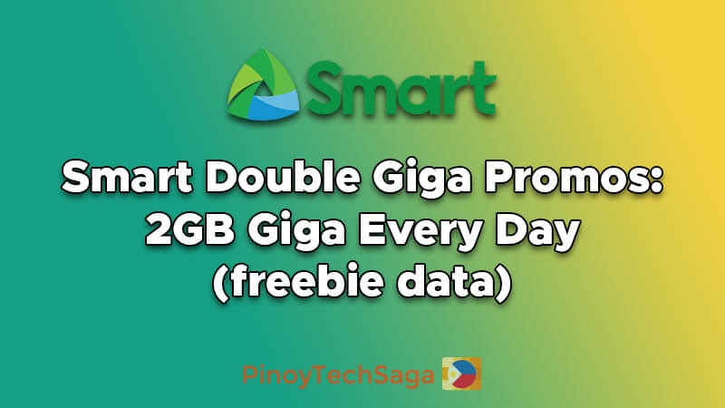 Smart Double Giga Promos: 2GB Giga Every Day (freebie data) | PinoyTechSaga